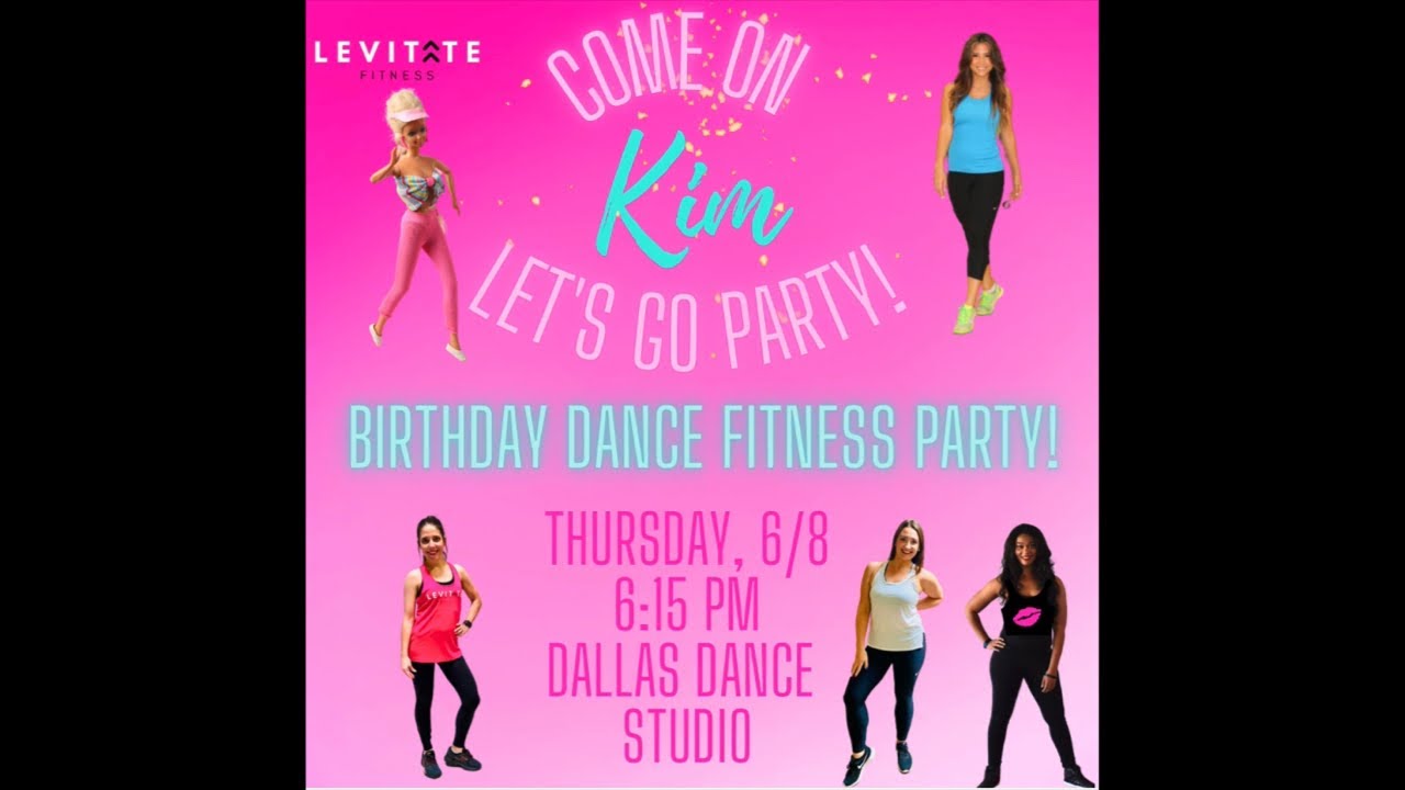 Birthday Dance Fitness Party- Come on Kim, let’s go party! (Barbie ...