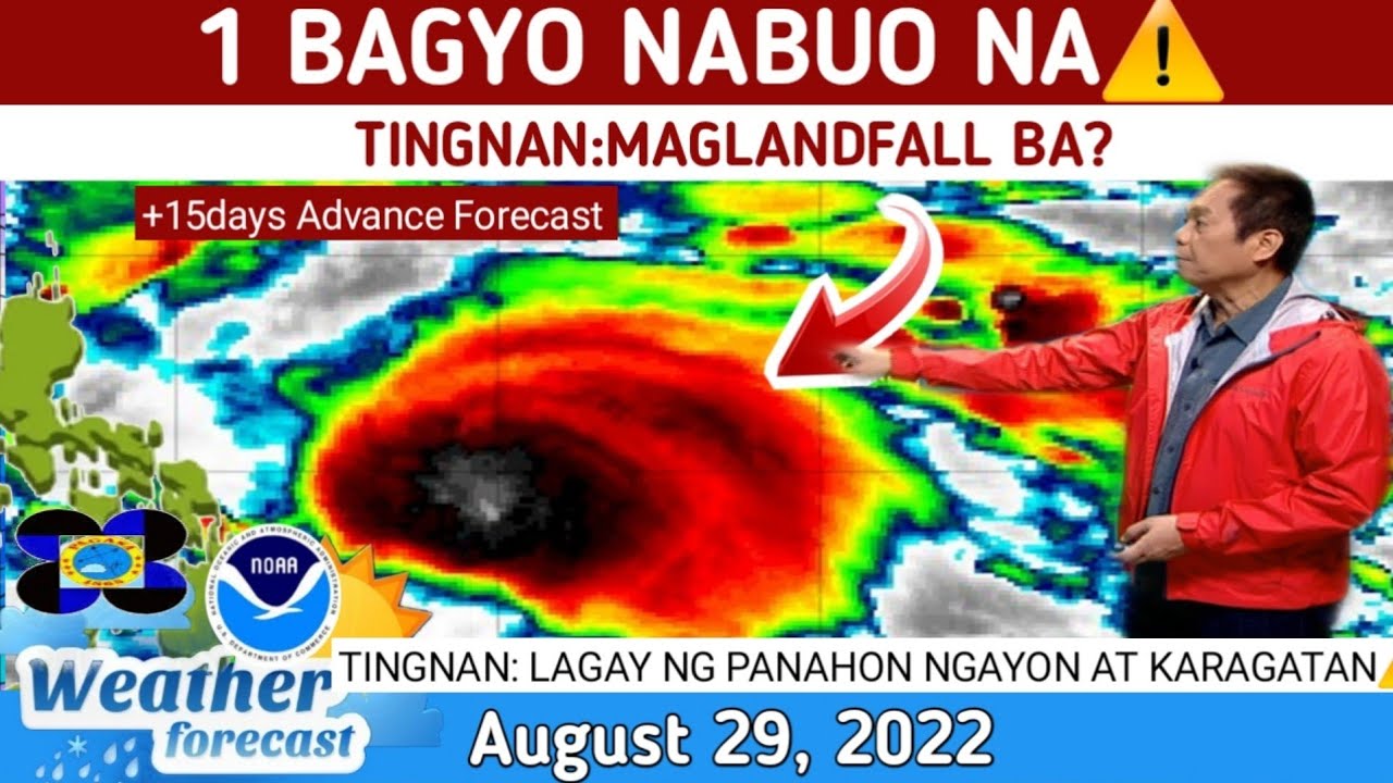 BAGYO: NASA LABAS NG PAR⚠️LANDFALL😱WEATHER UPDATE TODAY AUGUST 29, 2022 ...