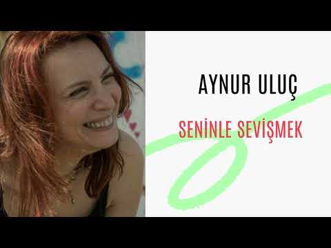 Seninle sevişmek /  AYNUR ULUÇ/  FARKLI FORMAT