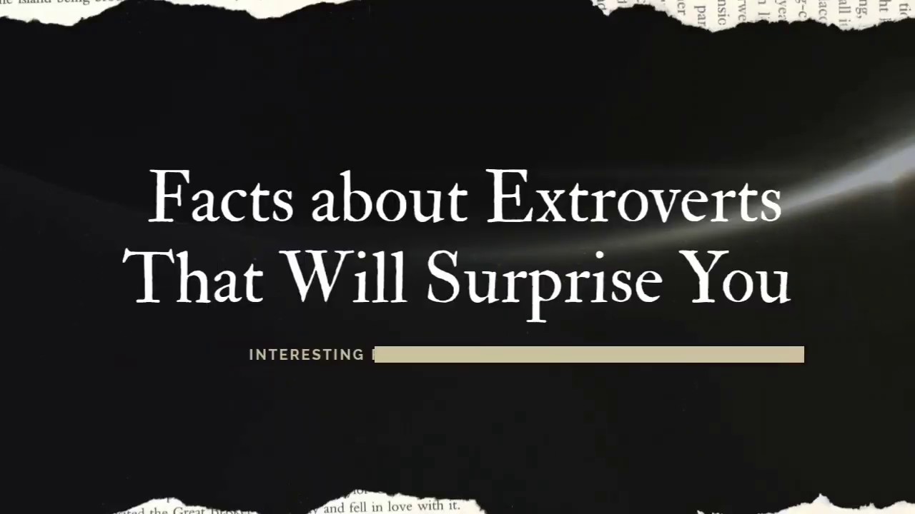 Facts about Extroverts|How to understand Extroverts|Educative Mind ...