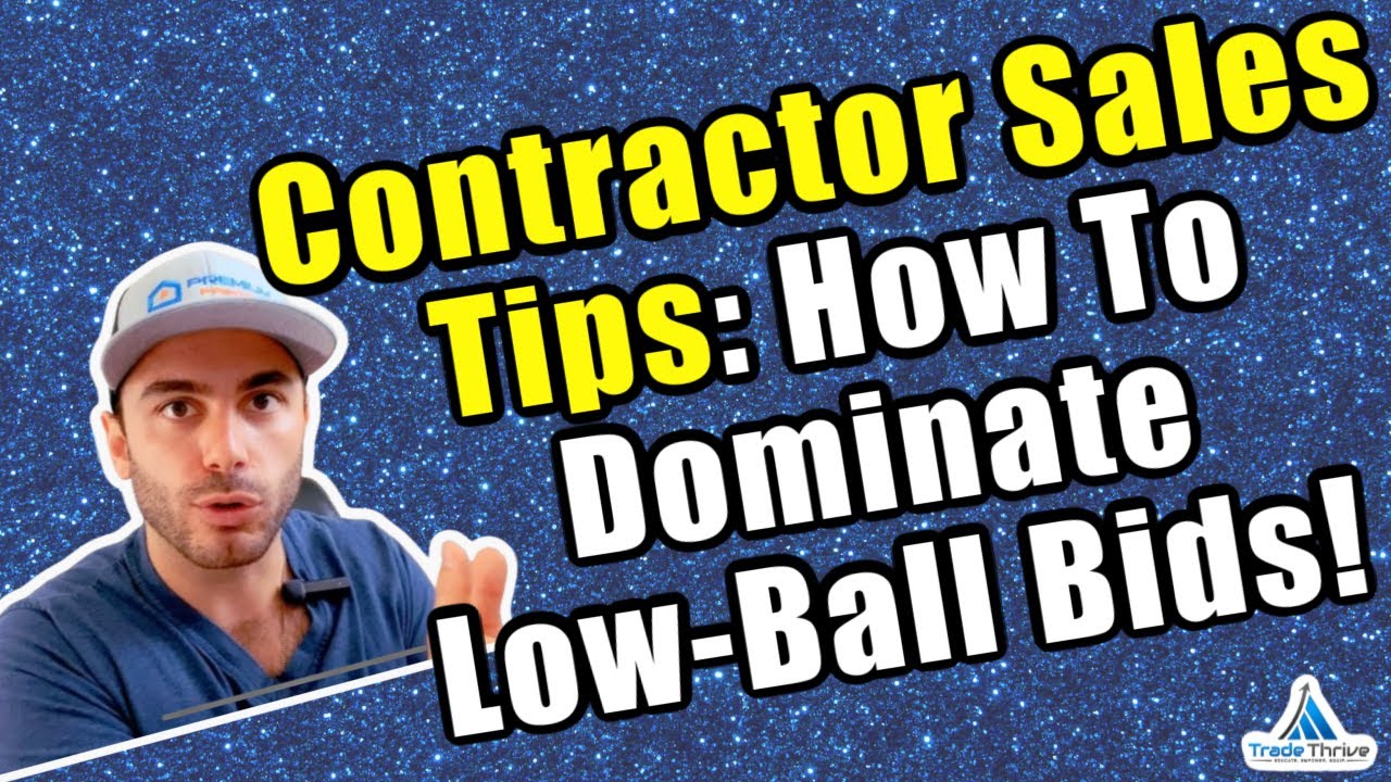 Contractor Sales Tips: How to Dominate Low-Ballers! - YouTube