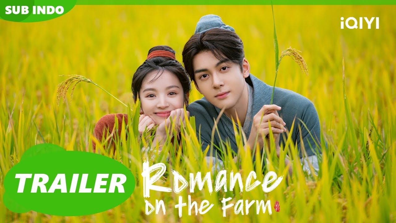 Romance on the Farm【Trailer】Part 2 | iQIYI Indonesia - YouTube