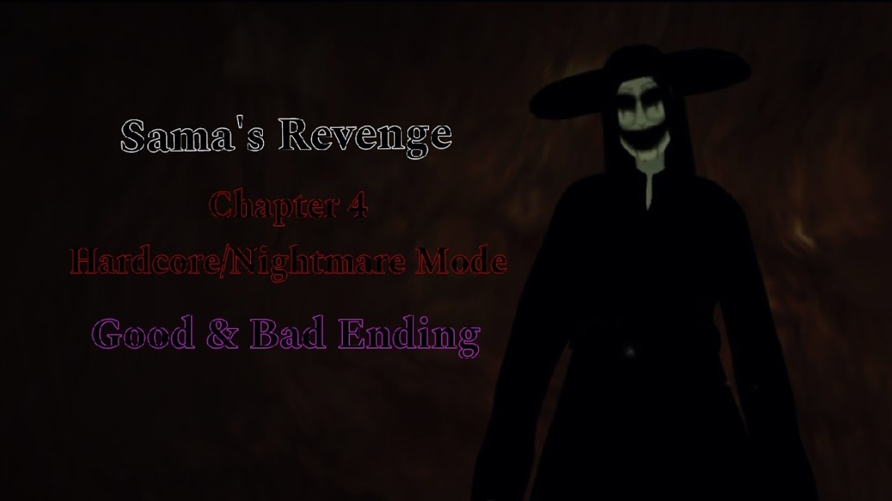 [ROBLOX] Sama's Revenge | Chapter 4 - Hardcore Mode | Good/Bad Endings ...