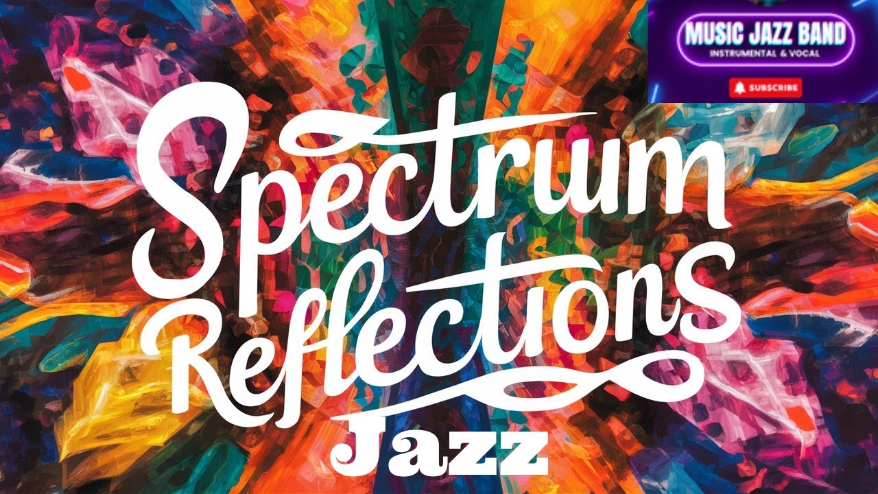 Spectrum Reflections - Music Jazz Band - Relax - Work - Party - Video ...