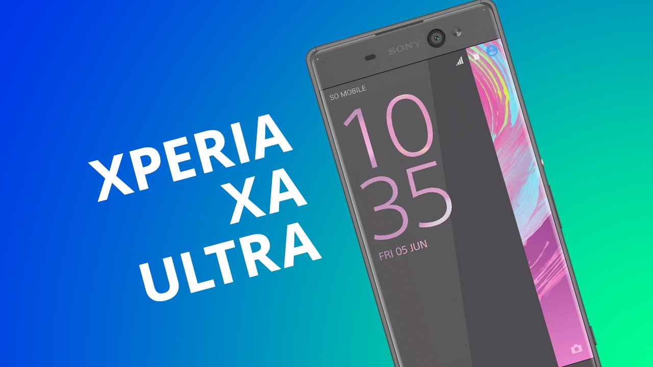 Sony Xperia XA Ultra [Análise] - YouTube