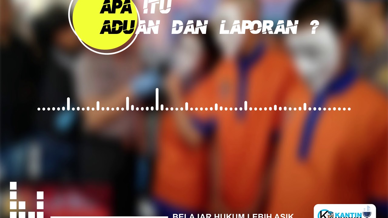 Perbedaan Aduan dan Laporan | Podcast Kantin Hukum ( KUHAP EPS 01 ...