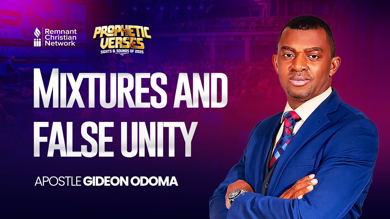 MIXTURES AND FALSE UNITY - APOSTLE GIDEON ODOMA - YouTube