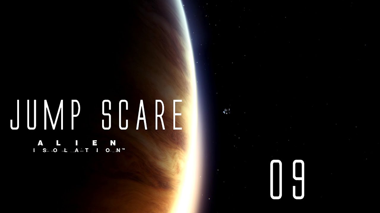 Jump Scare | Alien Isolation [Part 9] - YouTube