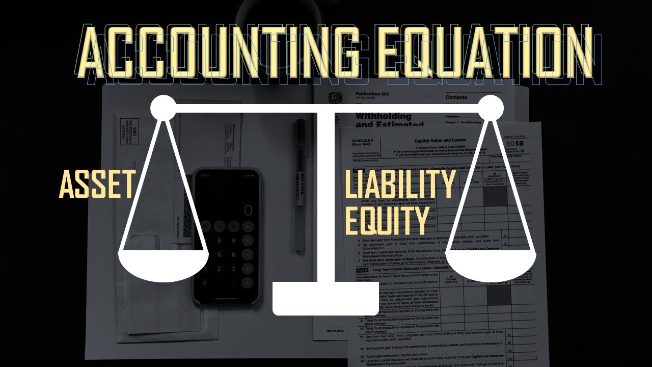 The Accounting Equation Explained & Why Is It Important - YouTube