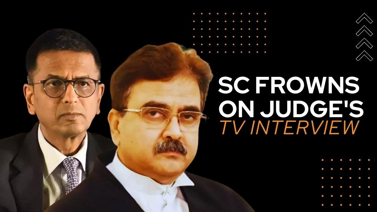 CJI not impressed with Calcutta HC judge for giving interview to TV ...