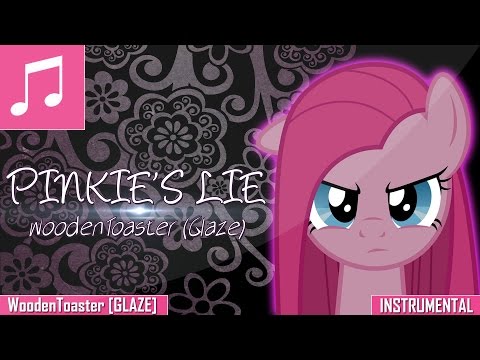 WoodenToaster - Pinkie's Lie 【INSTRUMENTAL】