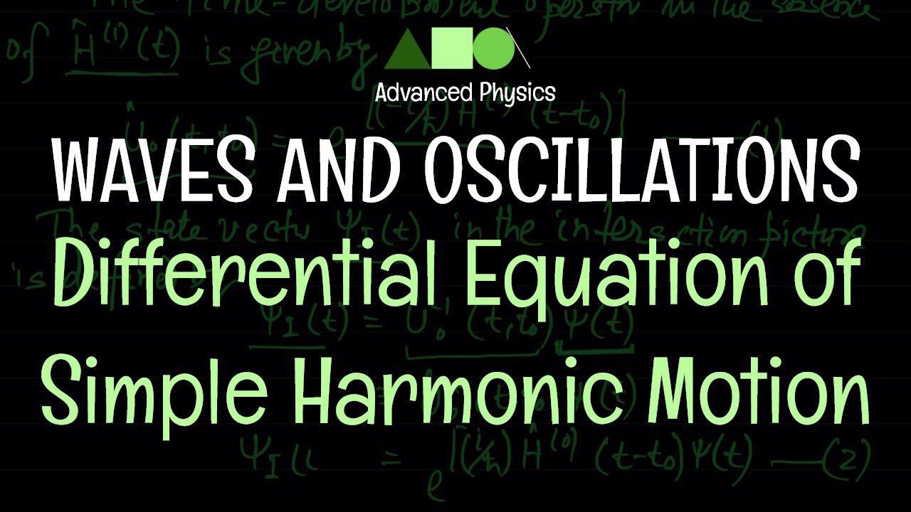 Waves and Oscillations - SHM : Differential Equation of Simple Harmonic ...