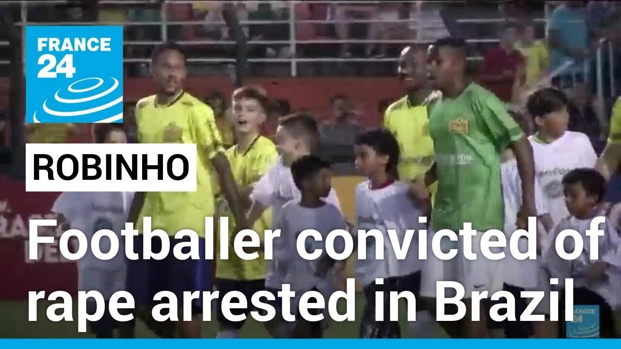 Rape convict Robinho arrested in Brazil • FRANCE 24 English - YouTube