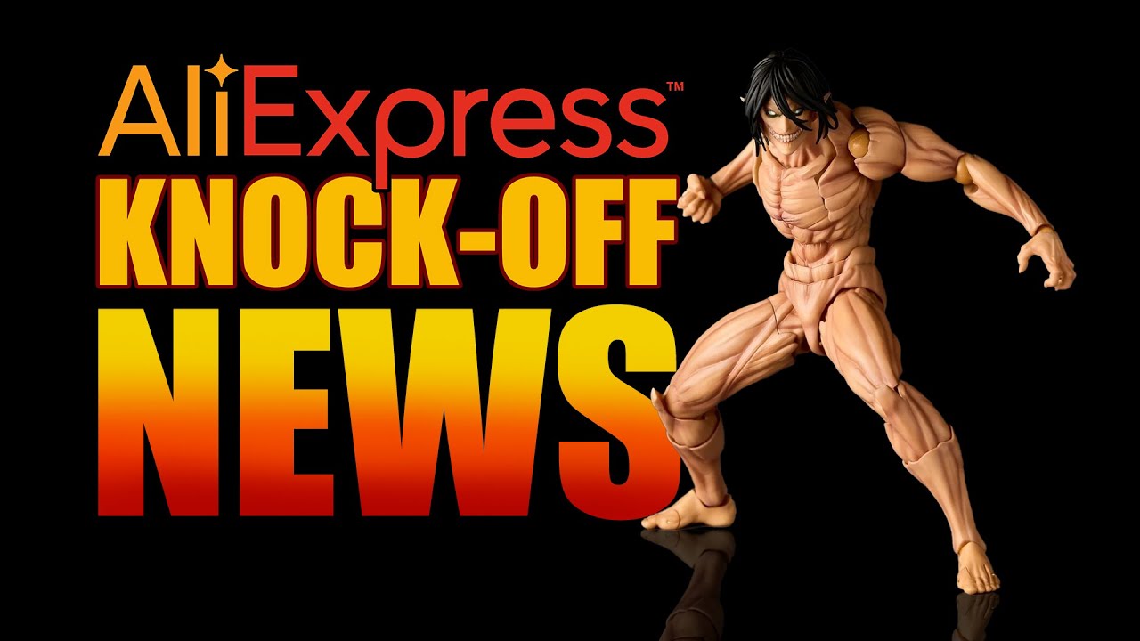 Ep736 AliExpress KNOCK OFF NEWS - AC Ryu update, Revoltech Eren and ...