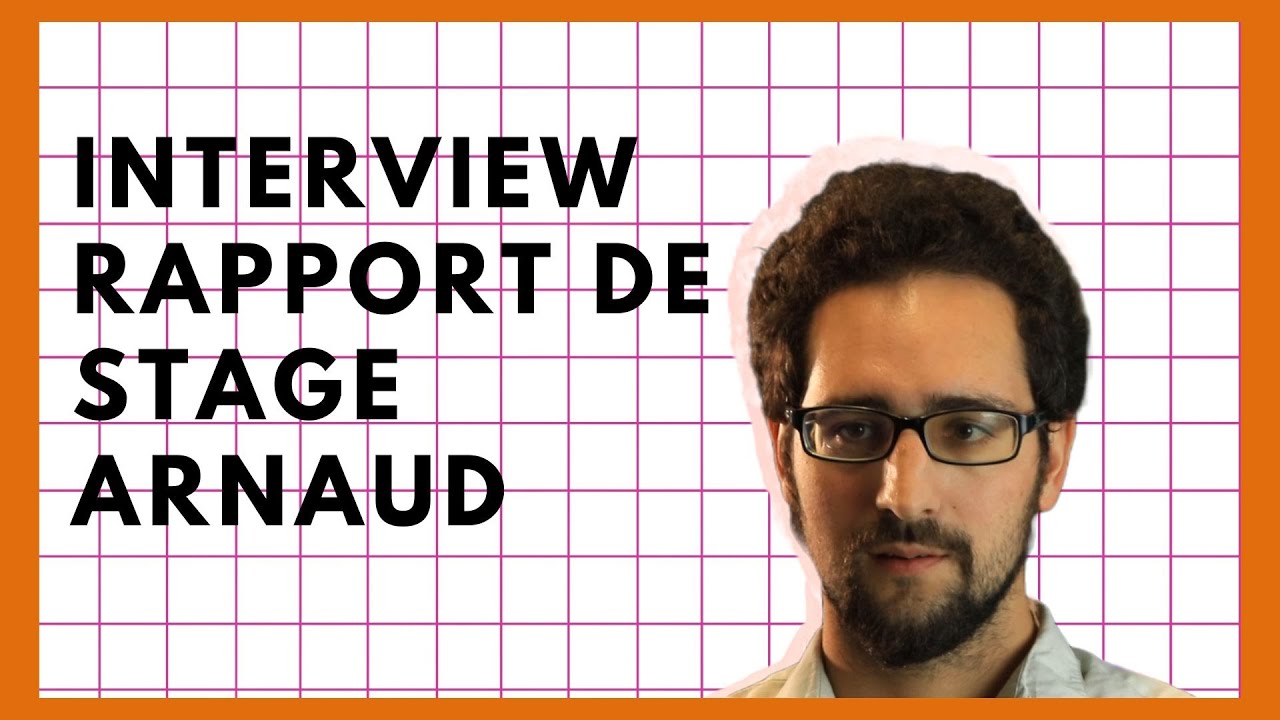 Interview rapport de stage : Arnaud - YouTube