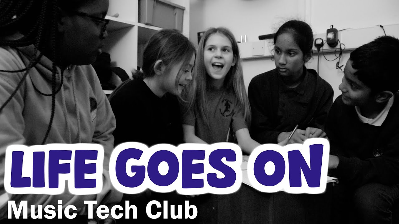 Music Tech Club Presents - Life Goes On (Original Song) - YouTube