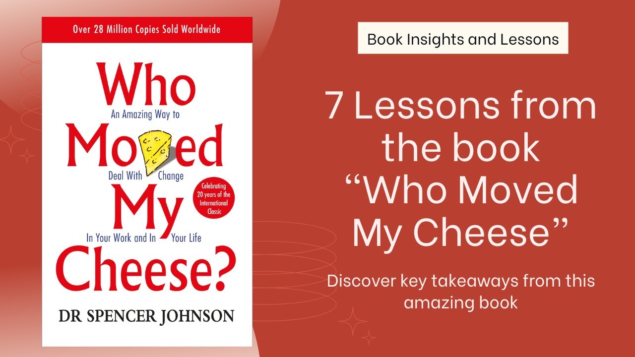 7 Life-Changing Lessons from “Who Moved My Cheese?” | Master Change ...