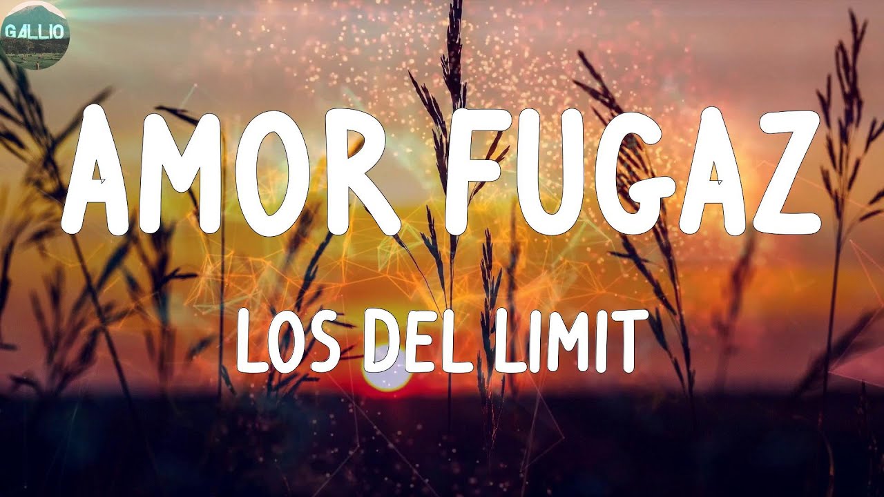 Los Del Limit - Amor Fugaz (Letras) - YouTube