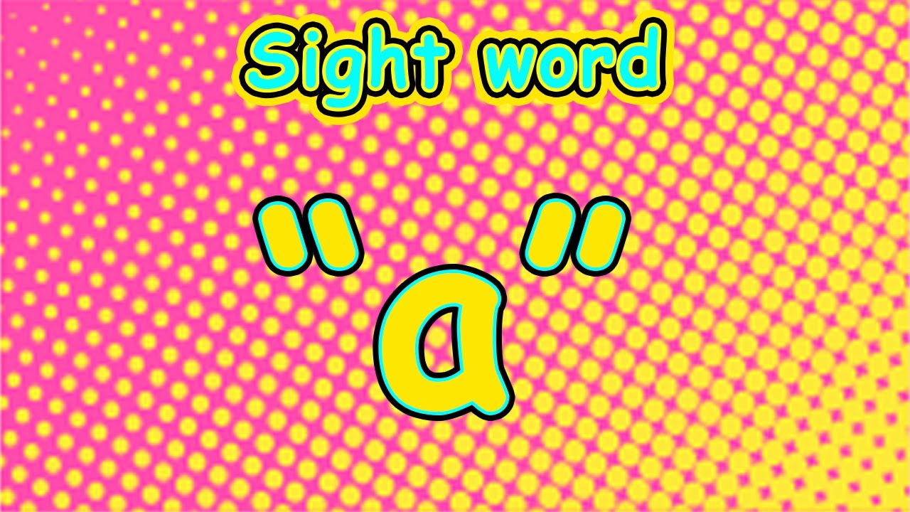 Sight word "a" - YouTube