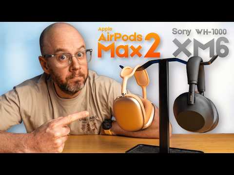 AirPods Max 2 vs Sony XM6 - Don't Buy the Wrong One!
