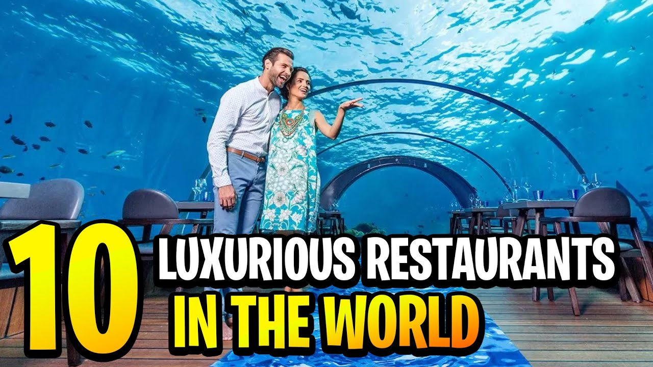 Top 10 Most Luxurious Restaurants in the World - YouTube