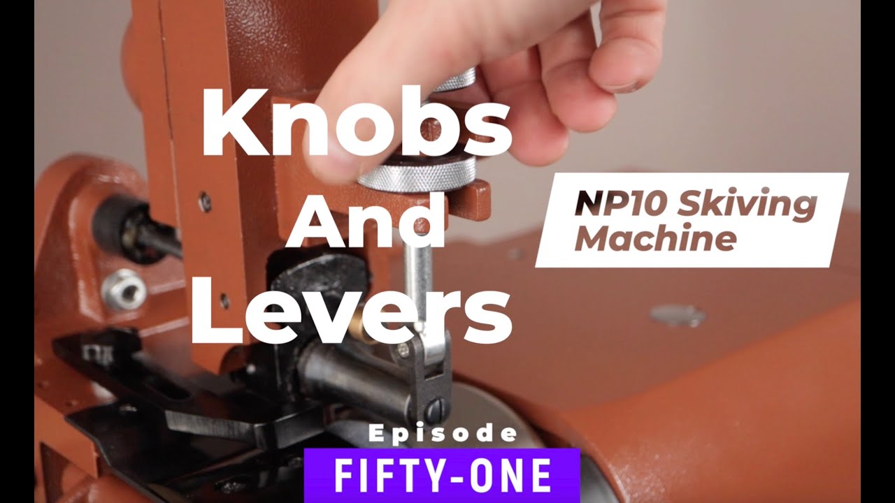 Knobs and Levers on the NP10 Skiver - EPISODE 51 - YouTube
