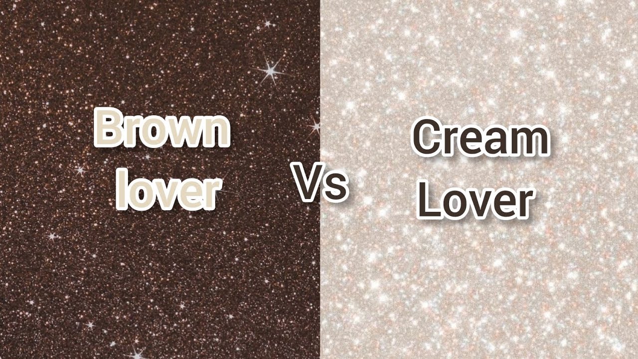 Are you brown Lover or cream lover which one you are 🌷🌟 ️💫🌸 - YouTube