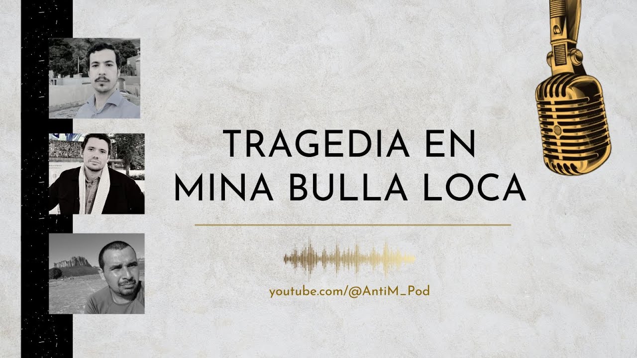 Ep. 13 - Tragedia en la mina Bulla Loca - YouTube