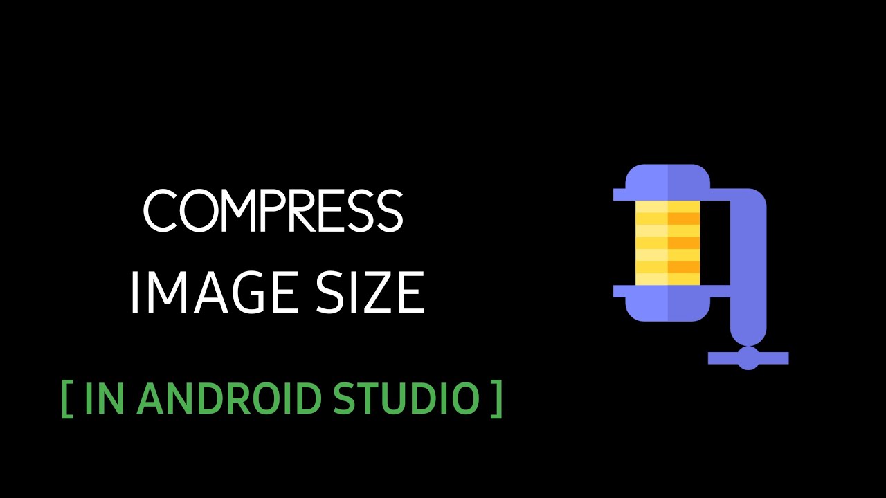 How To Compress Size Image In ANDROID STUDIO YouTube how-to-compress-size-image-in-android-studio-youtube