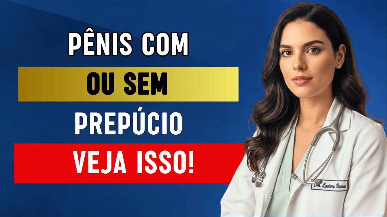 Com ou sem prepúcio? Descubra o que é melhor para o pênis! - YouTube