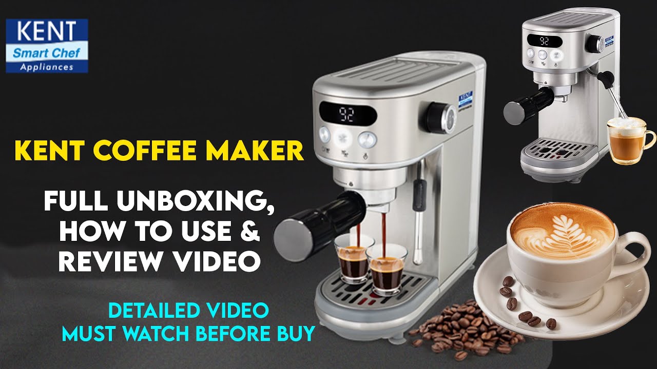 KENT Coffee Maker 1400 W | Unboxing, Demo and Review | Daily Epicure ...