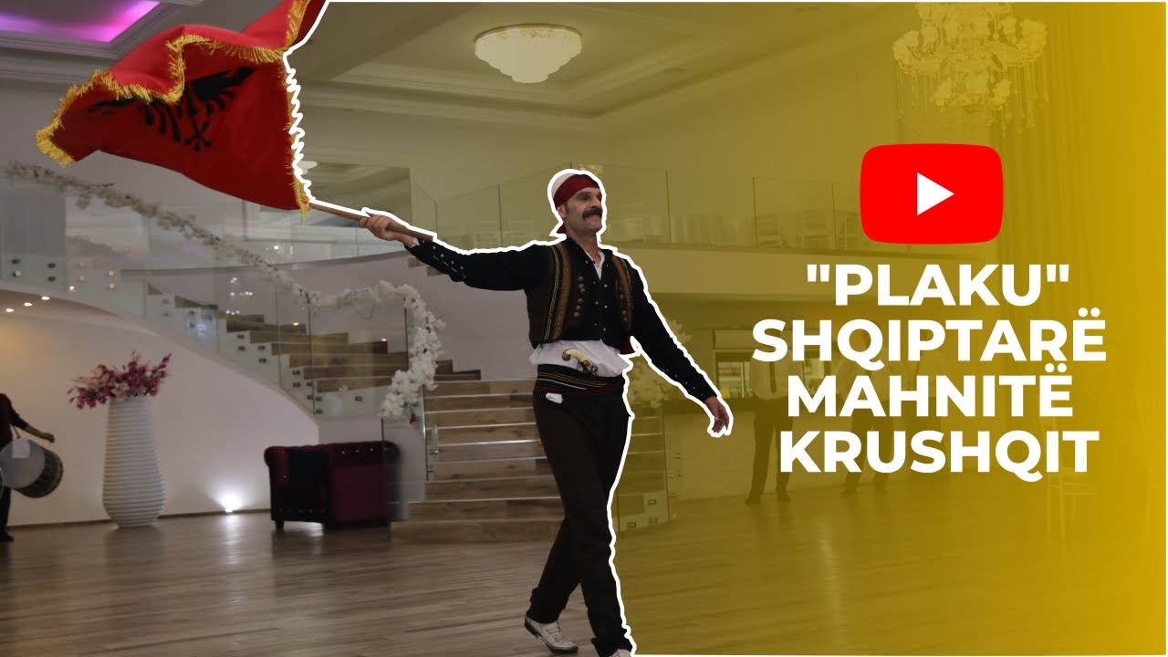 " PLAKU SHQIPTARË " MAHNITË KRUSHQIT - YouTube
