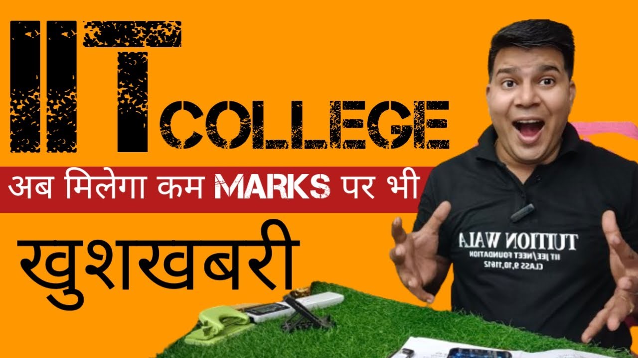 iit college kitne marks part milta hai|Marks for IIT|Marks for IIT ...