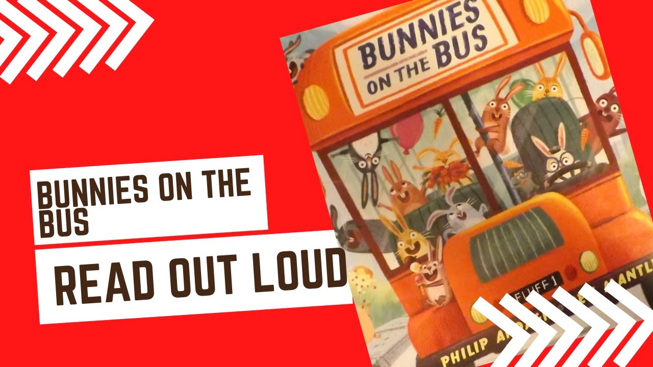 BUNNIES ON THE BUS-READ OUT LOUD - YouTube
