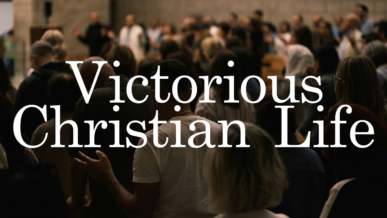 Victorious Christian Life, Part 4 - YouTube