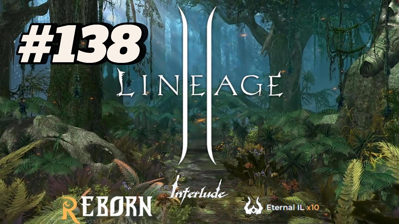 Lineage2 Reborn Interlude Eternalx10 #138 - BH - TOI|Cata - NoComent - YouTube