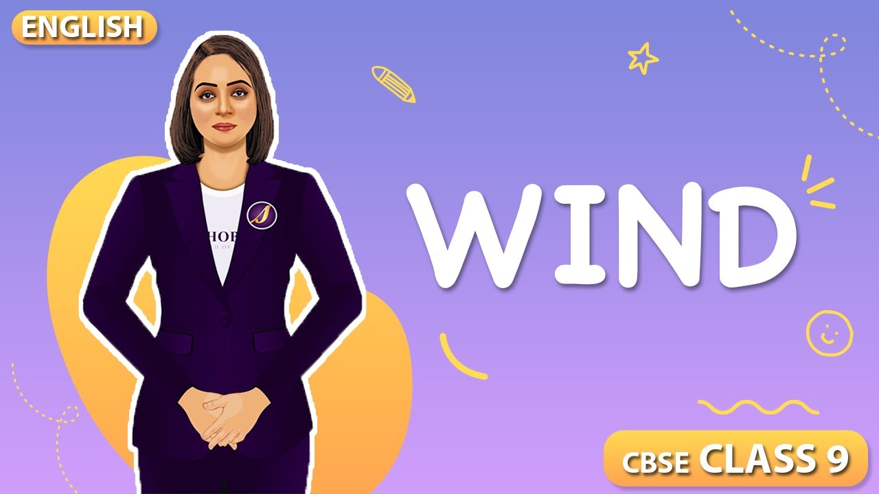 Wind | Class 9 English CBSE | NCERT Syllabus 2023-24 | Animated ...