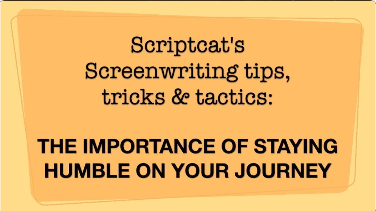 Scriptcat's screenwriting survival tips, tricks, and tactics Vol. 105: "The importance of ...