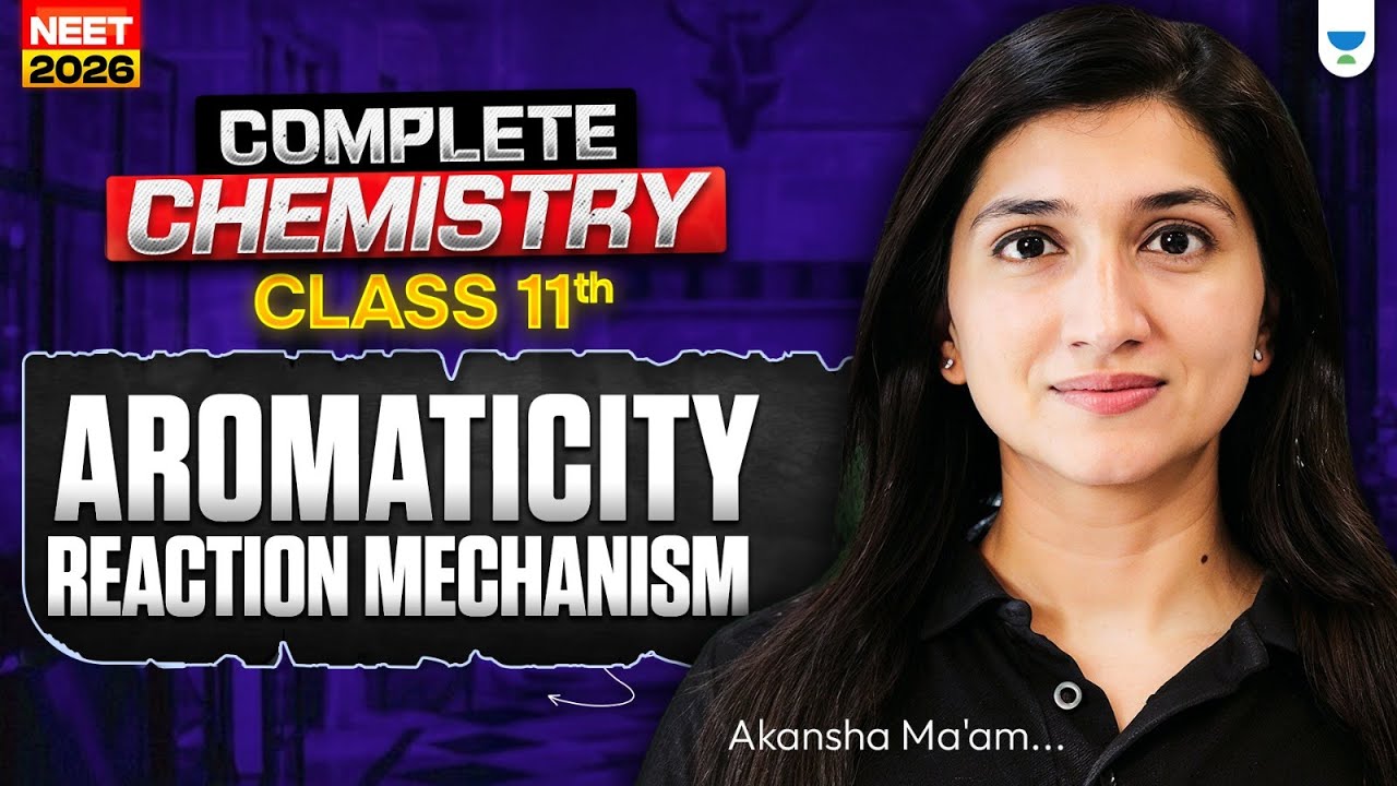 Class 11 Comeback | Aromaticity + Reaction Mechanism Maha Practice ...