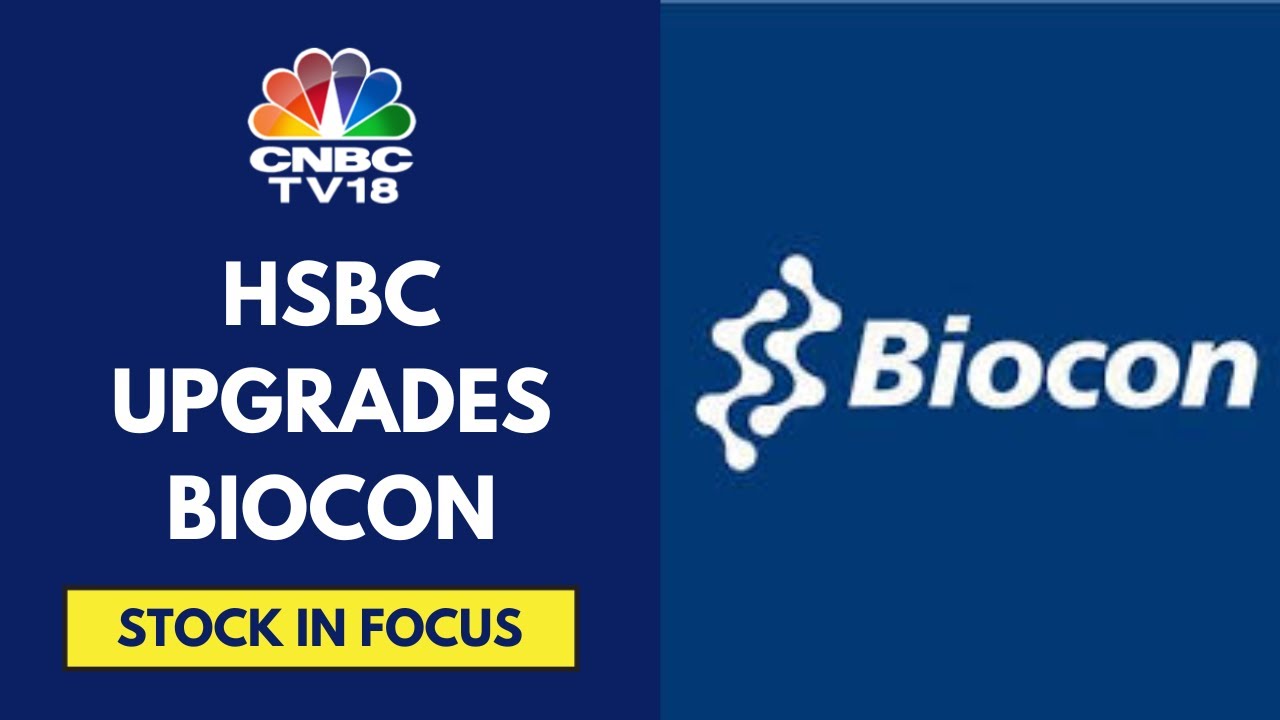 Biocon Surges In Trade As HSBC Upgrades The Stock To A Buy | CNBC TV18 ...
