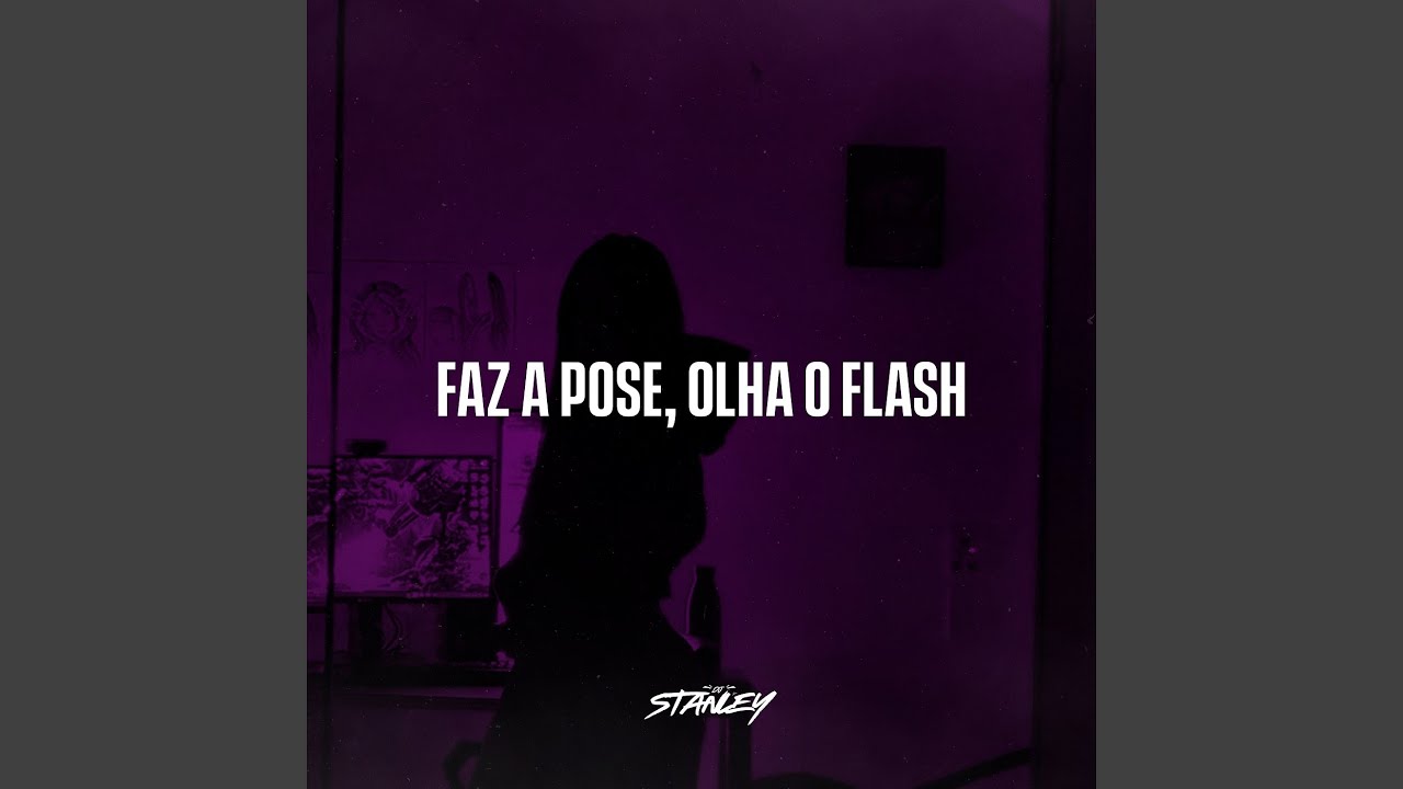 Faz a Pose, Olha O Flash - YouTube