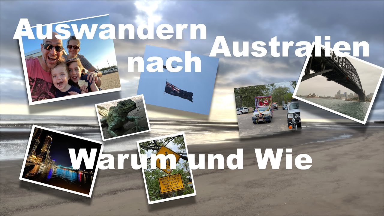 Auswandern nach Australien - Warum? Wie geht das? Teil1 - YouTube Auswandern nach Australien - Warum? Wie geht das? Teil1 - YouTube