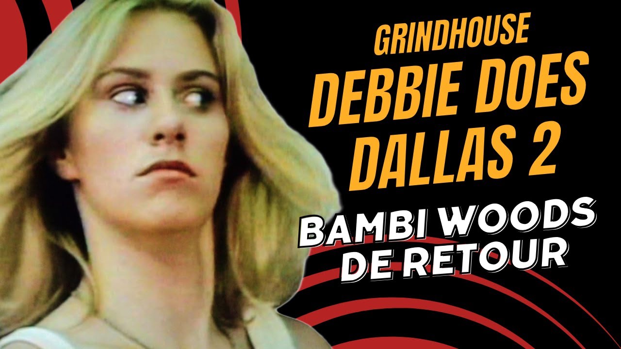 Critique Grindhouse - Debbie Does Dallas 2 (1981) - YouTube