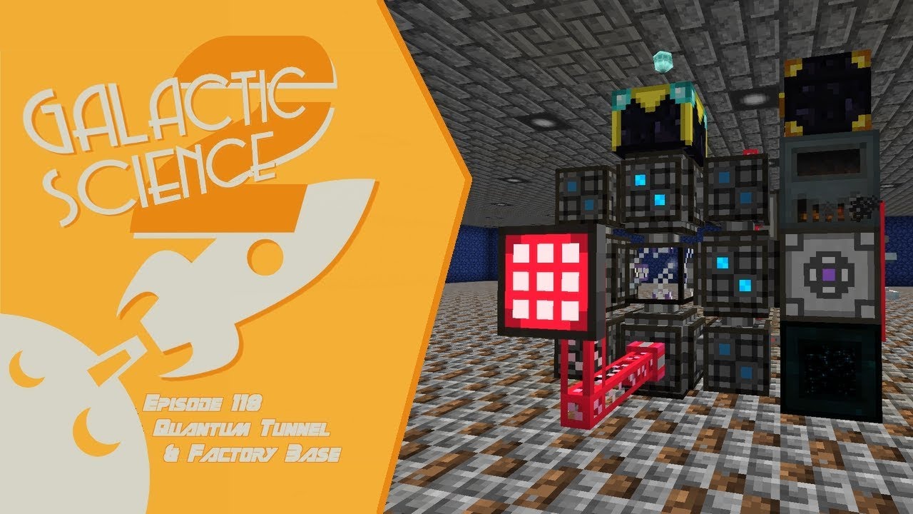 Galactic Science 2 #118 - Quantum Tunnel & Factory Base - YouTube