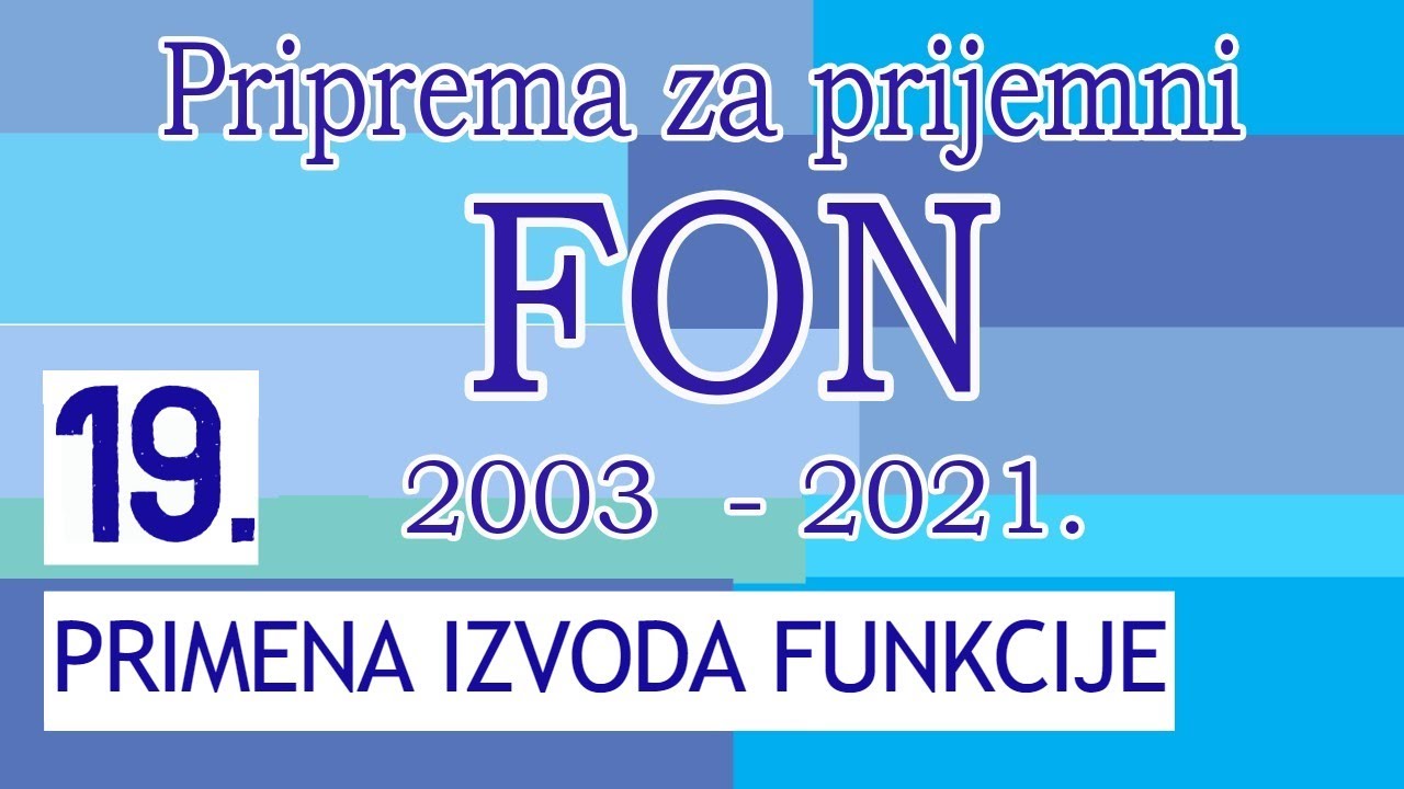 Primena izvoda funkcije - Lekcija 19 - Priprema za prijemni - FON - YouTube