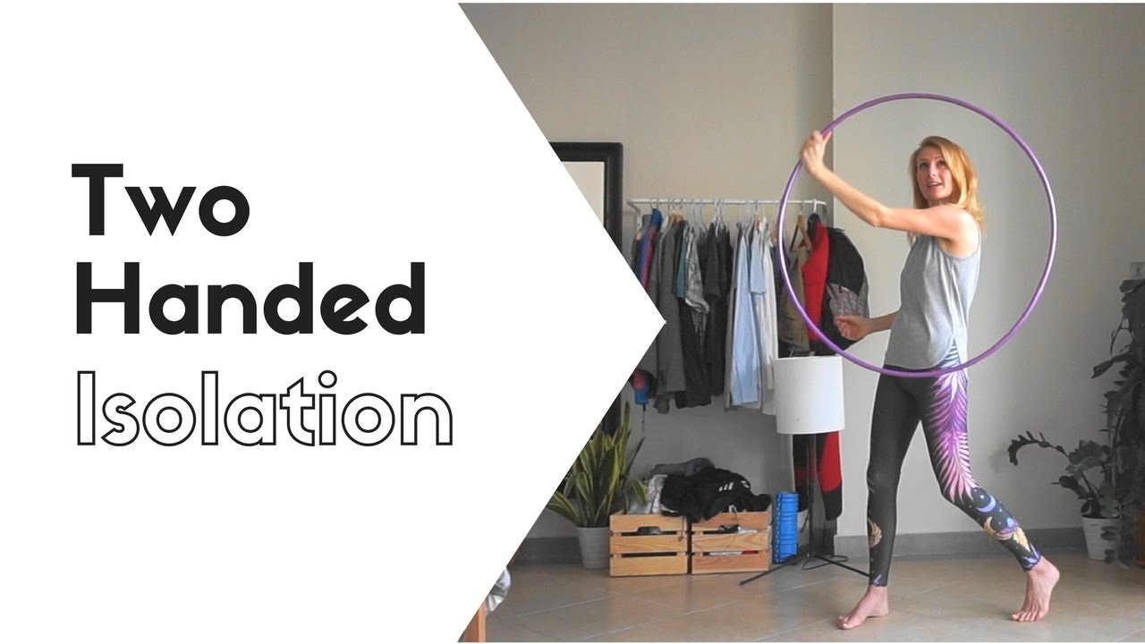Two Handed Isolation Hoop Tutorial - YouTube