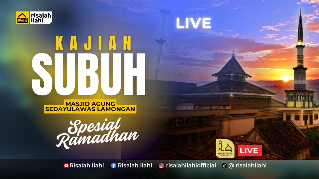 [LIVE] Kajian Ba'da Subuh Spesial Bulan Ramadhan Masjid Agung Sedayulawas - Lamongan - YouTube