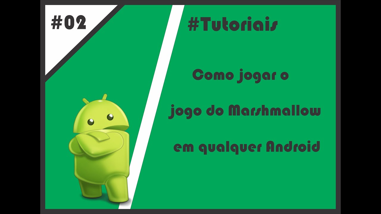 Como jogar o jogo do Android Marshmallow em qualquer Android - YouTube