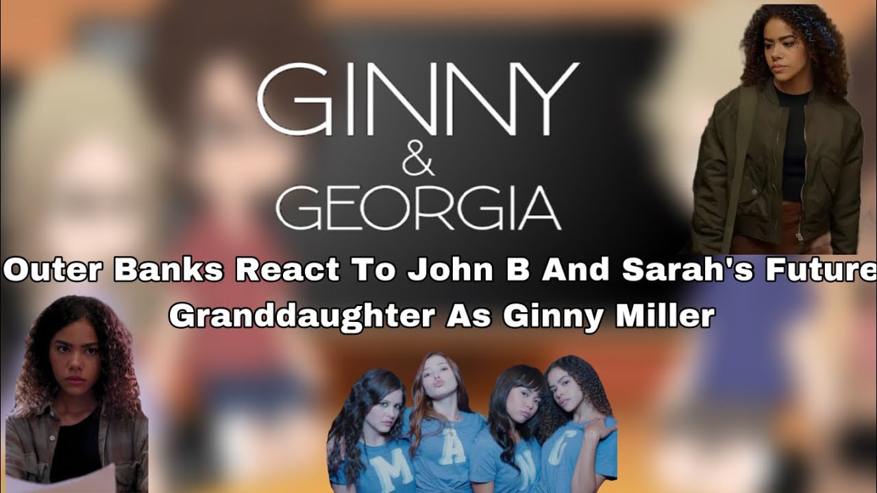 Outer Banks || React To John B And Sarah’s Future Grandaughter As ...