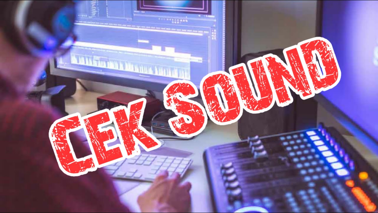 Cek Sound - YouTube